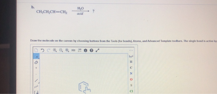 Solved CHCH.CH H.CH CHC Draw the molecule on the canvas by | Chegg.com