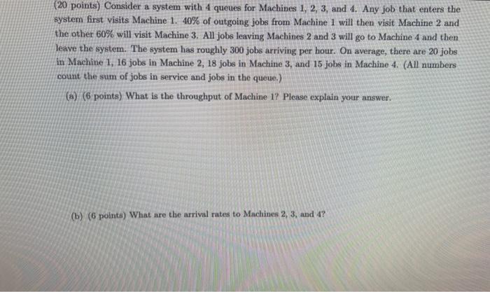 (20 points) Consider a system with 4 queues for | Chegg.com