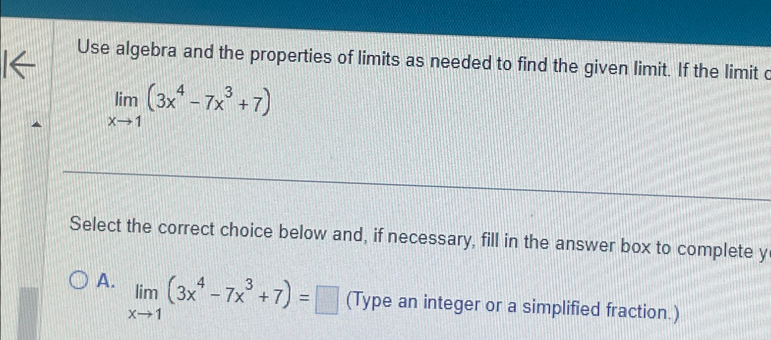 Solved Use algebra and the properties of limits as needed to | Chegg.com