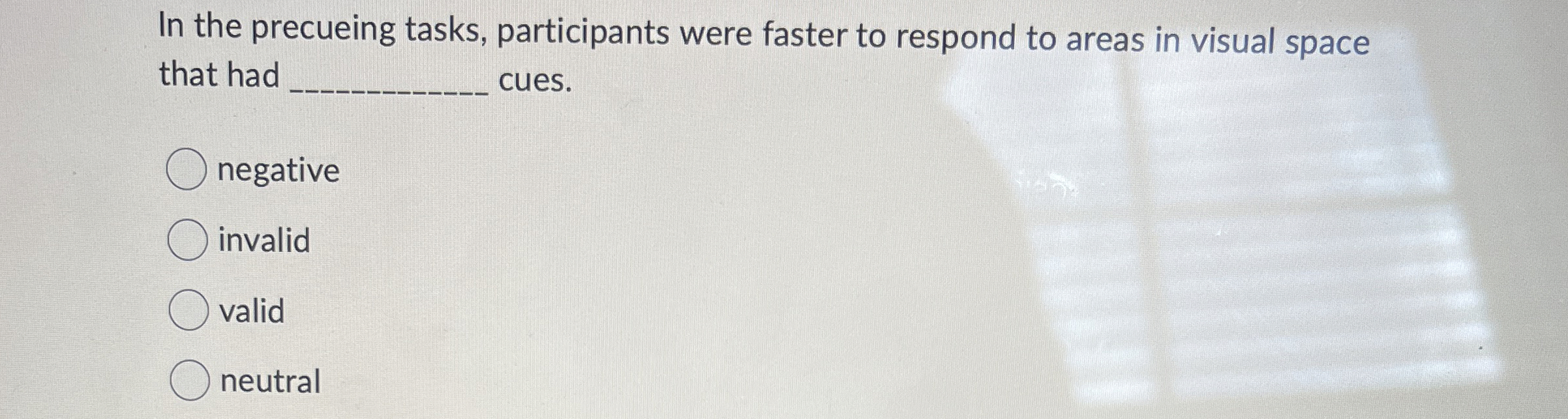 Solved In the precueing tasks, participants were faster to | Chegg.com