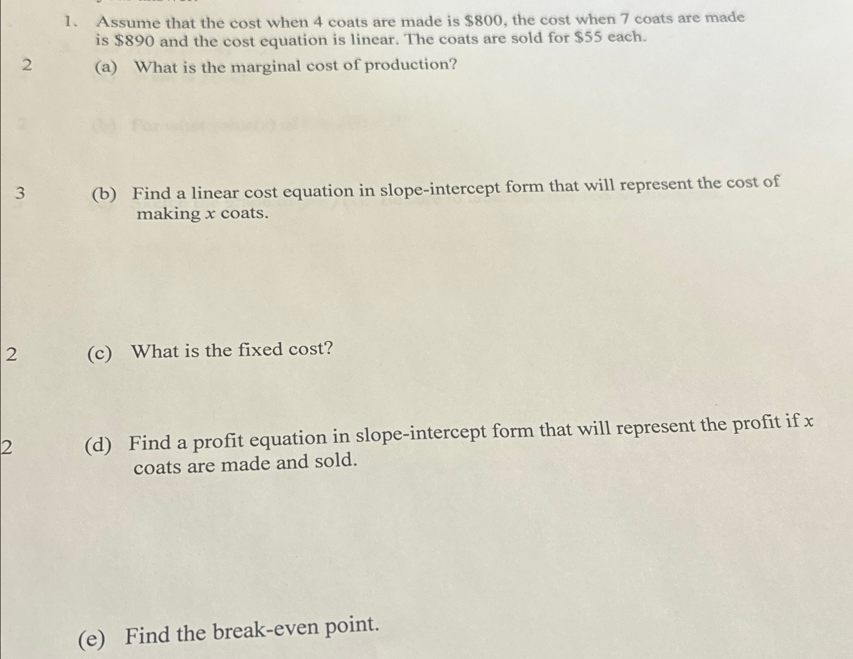 Solved Assume that the cost when 4 ﻿coats are made is $800, | Chegg.com