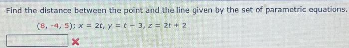 Solved Find the distance between the point and the line | Chegg.com