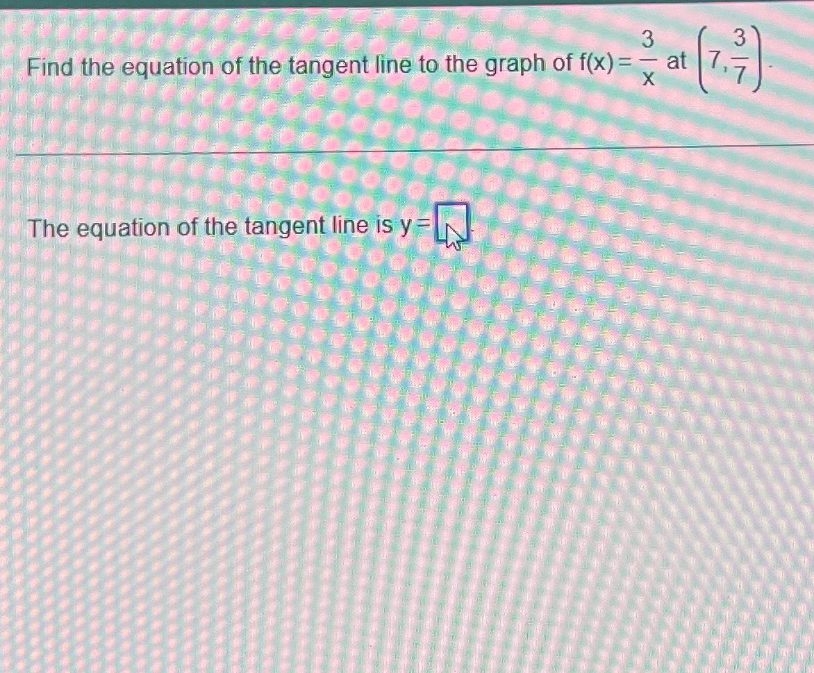 Solved Find the equation of the tangent line to the graph of | Chegg.com
