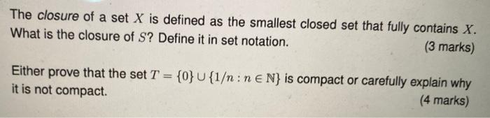 Solved The closure of a set X is defined as the smallest | Chegg.com