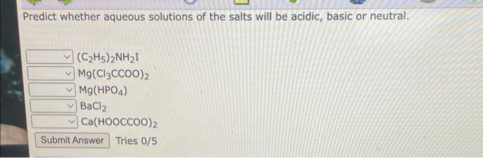 Solved Predict whether aqueous solutions of the salts will | Chegg.com