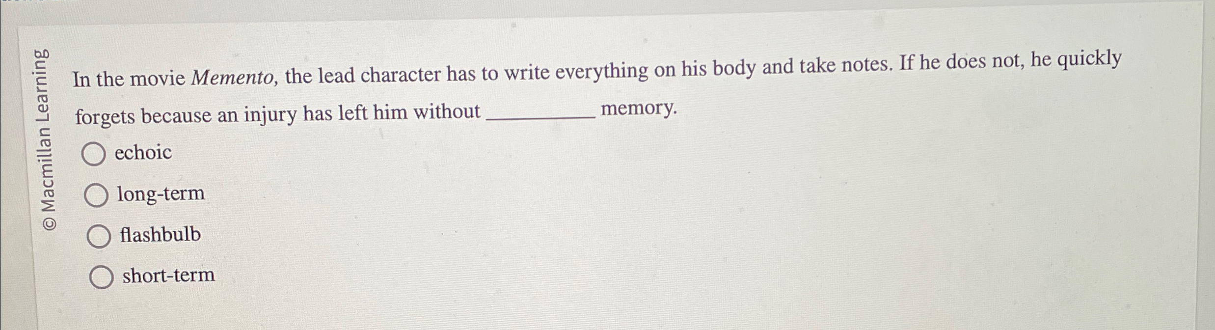 Solved In the movie Memento, the lead character has to write | Chegg.com
