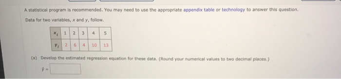Solved A statistical program is recommended. You may need to | Chegg.com