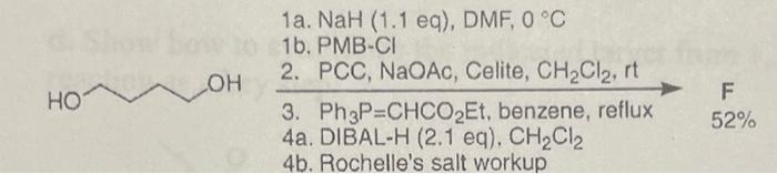 Solved 1a. NaH(1.1eq),DMF,0∘C 1b. PMB-Cl 3. Ph3P=CHCO2Et, | Chegg.com