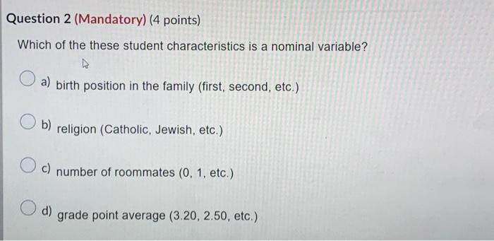 Solved Question 2 (Mandatory) (4 points) Which of the these | Chegg.com