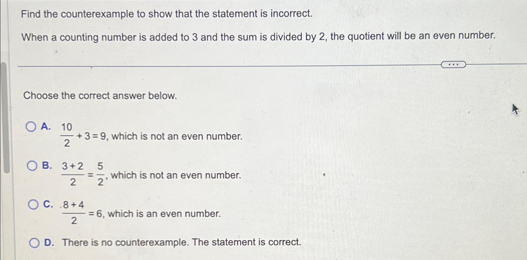 Solved Find the counterexample to show that the statement is | Chegg.com