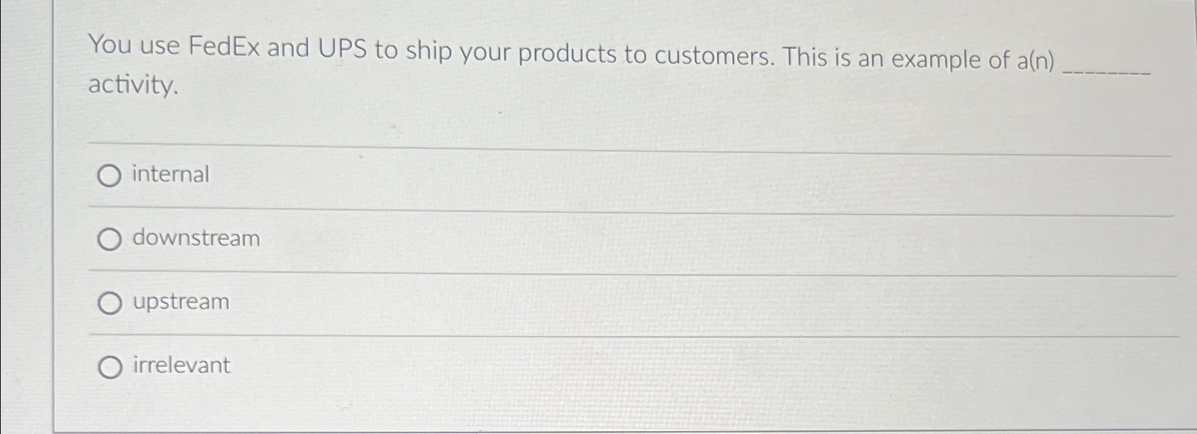 Solved You use FedEx and UPS to ship your products to | Chegg.com