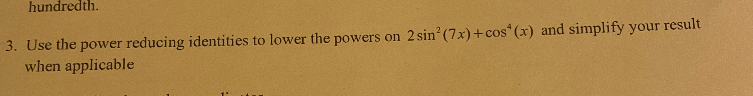 Solved Use the power reducing identities to lower the powers | Chegg.com