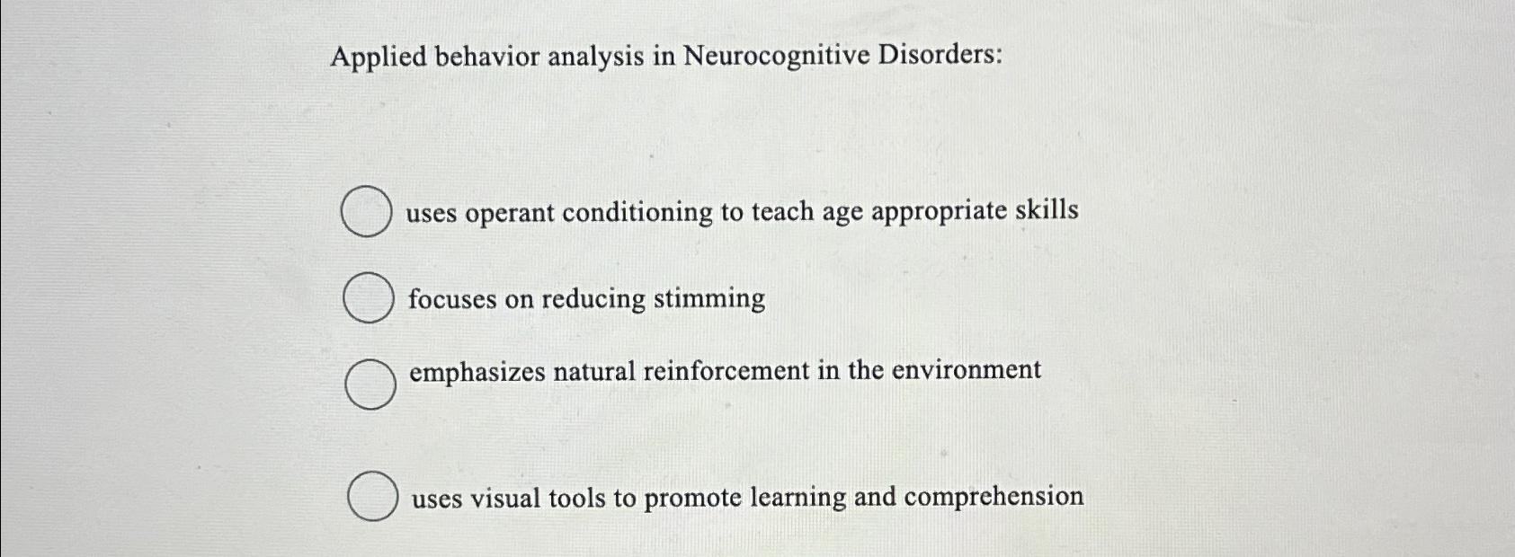 Solved Applied behavior analysis in Neurocognitive | Chegg.com