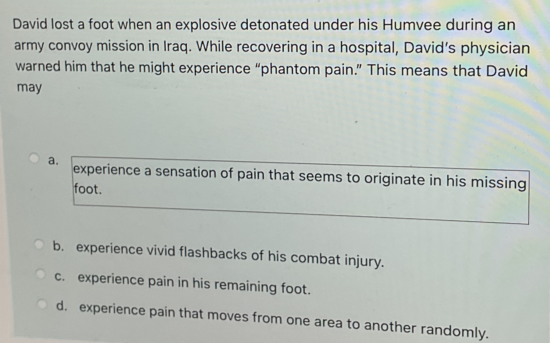 Solved David lost a foot when an explosive detonated under | Chegg.com