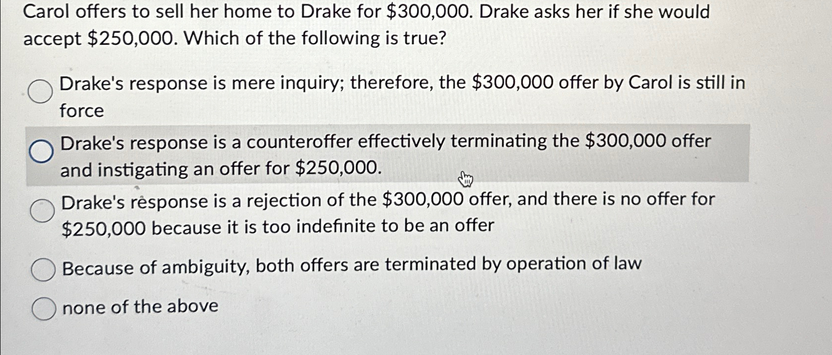 Solved Carol offers to sell her home to Drake for $300,000. | Chegg.com