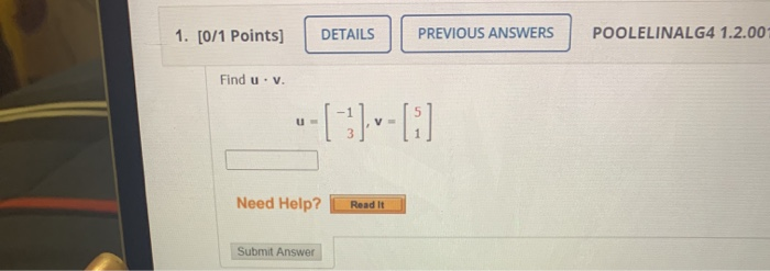Solved 1. [0/1 Points] DETAILS PREVIOUS ANSWERS POOLELINALG4 | Chegg.com