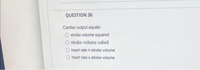 Solved Cardiac output equals: stroke volume squared stroke | Chegg.com