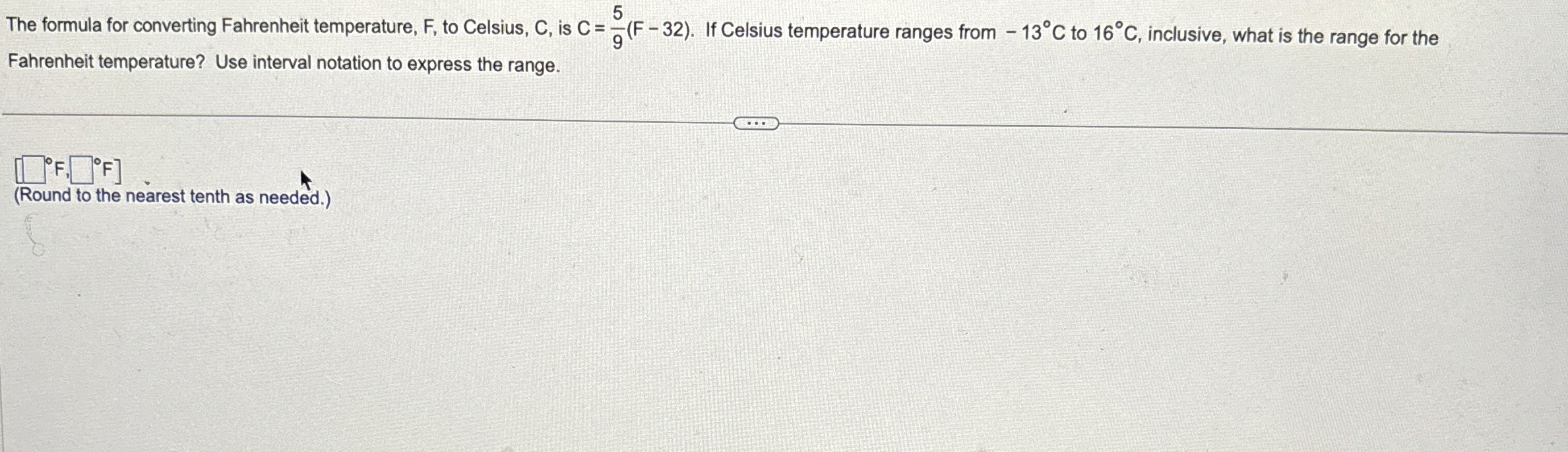 Solved The formula for converting Fahrenheit temperature, F, | Chegg.com