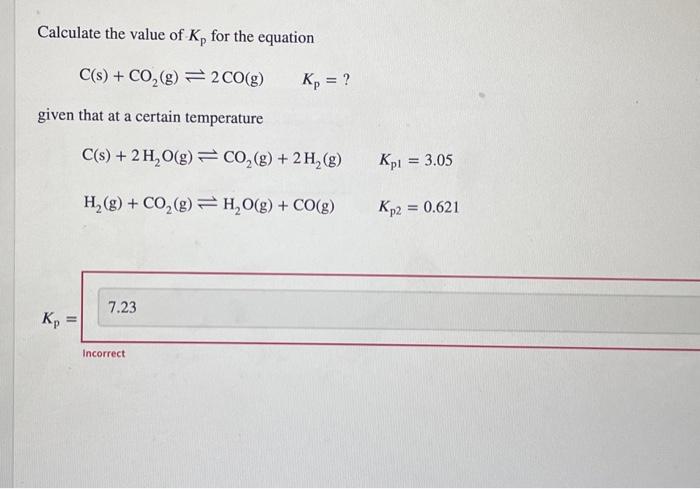 Solved Calculate the value of Kp for the equation C(s)+CO2( | Chegg.com