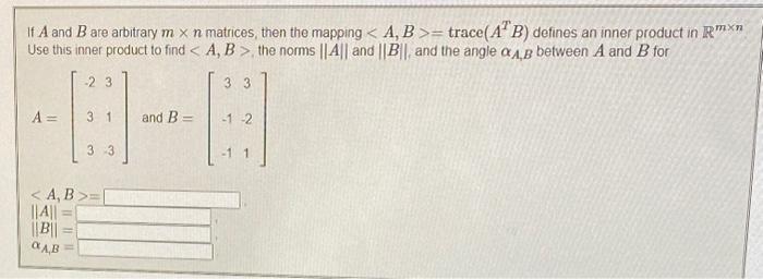 Solved If A and B are arbitrary m×n matrices, then the | Chegg.com