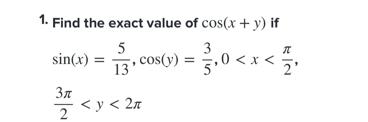 Solved Find the exact value of cos(x+y) | Chegg.com