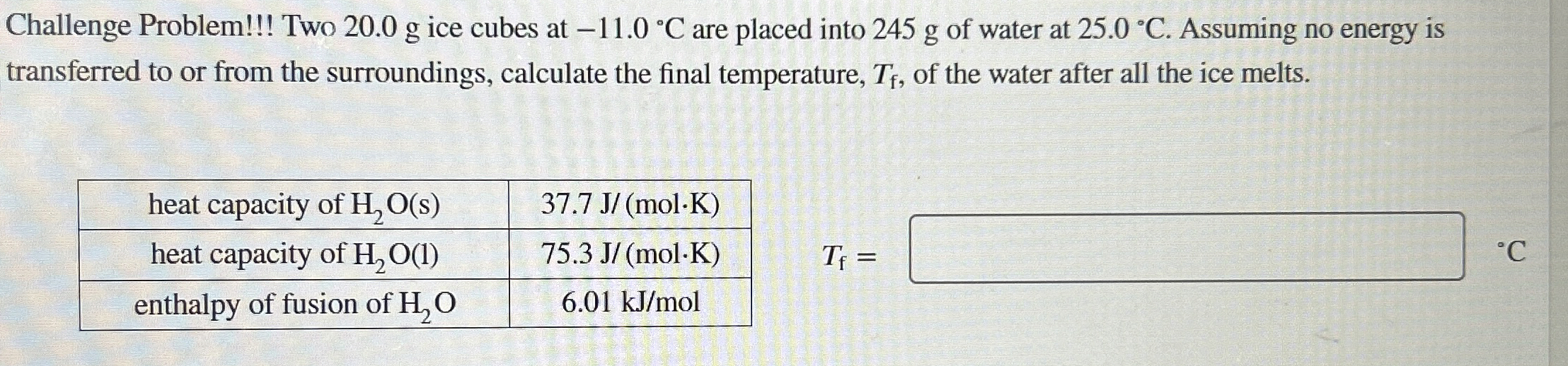 Solved Challenge Problem!!! Two 20.0 ﻿g ice cubes at -11.0°C | Chegg.com