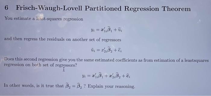 Solved Frisch-Waugh-Lovell Partitioned Regression Theorem | Chegg.com