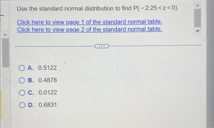 Solved Use the standard normal distribution to find P(−2.25 | Chegg.com