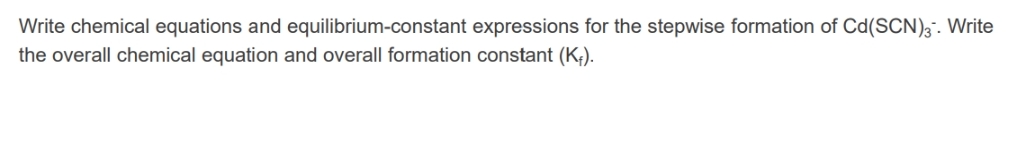 Solved Write chemical equations and equilibrium-constant | Chegg.com