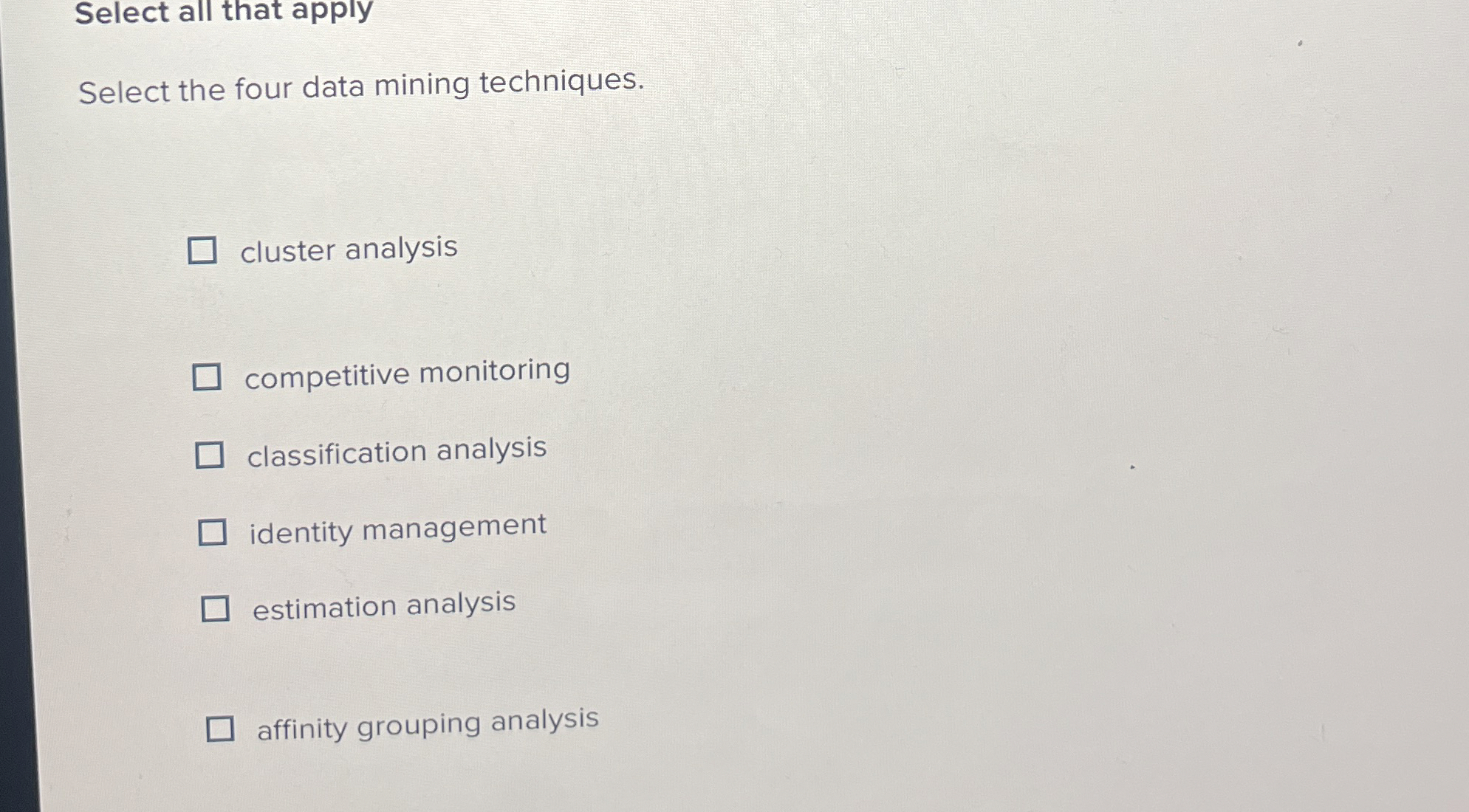 Solved Select all that applySelect the four data mining | Chegg.com