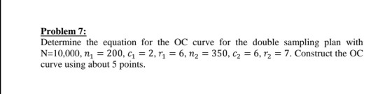 Solved Problem 7: Determine the equation for the OC curve | Chegg.com