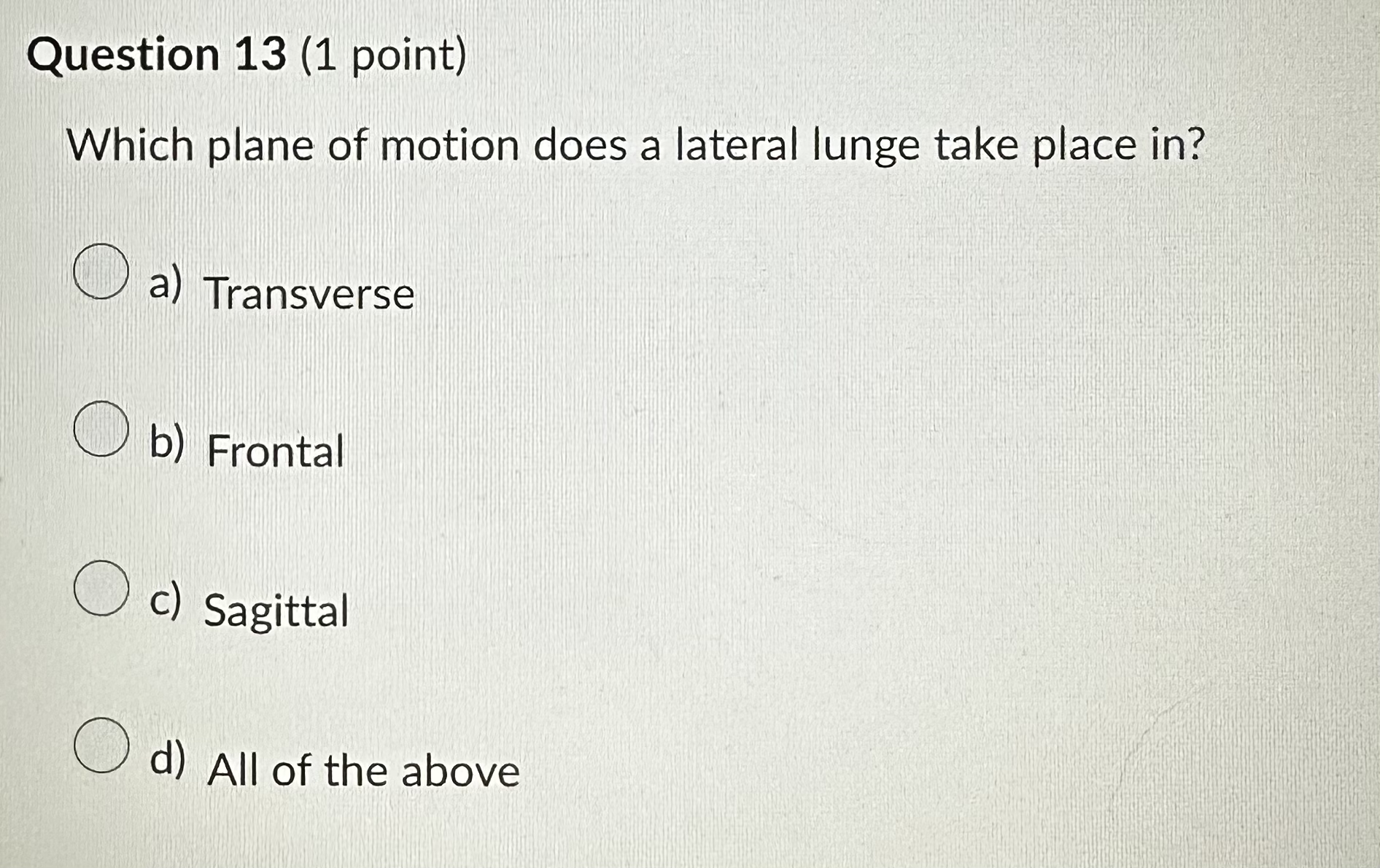 Solved Question 13 (1 ﻿point)Which plane of motion does a | Chegg.com