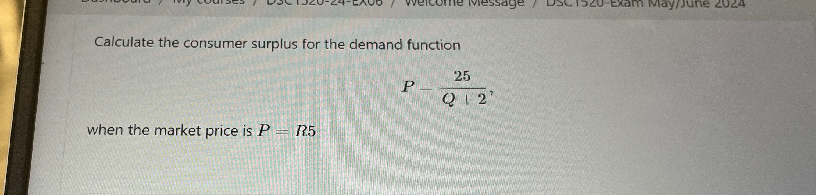 Solved Calculate the consumer surplus for the demand | Chegg.com