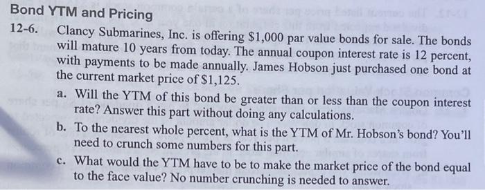 Solved Bond YTM and Pricing 12-6. Clancy Submarines, Inc. is | Chegg.com