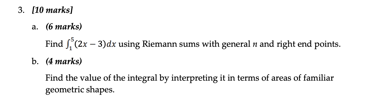 Solved [10 ﻿marks]a. ( 6 ﻿marks)Find ∫15(2x-3)dx ﻿using | Chegg.com