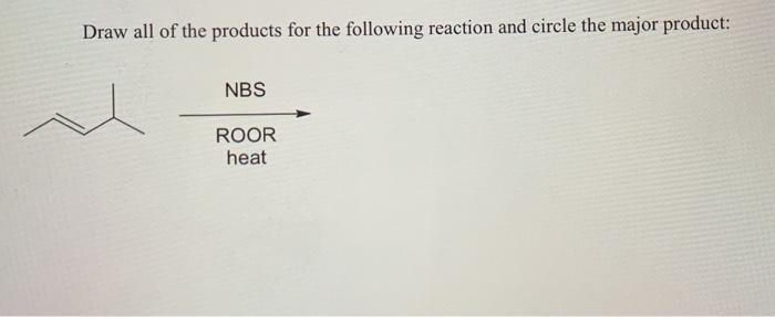 Solved Draw all of the products for the following reaction | Chegg.com