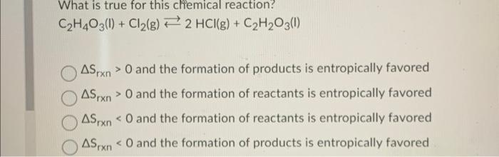 Solved What is true for this chemical reaction? | Chegg.com