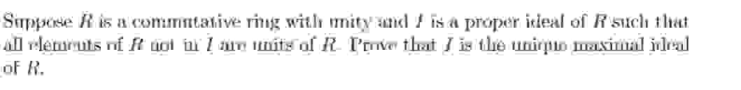 Solved Suppose R is a commutative ring with unity and I is a | Chegg.com