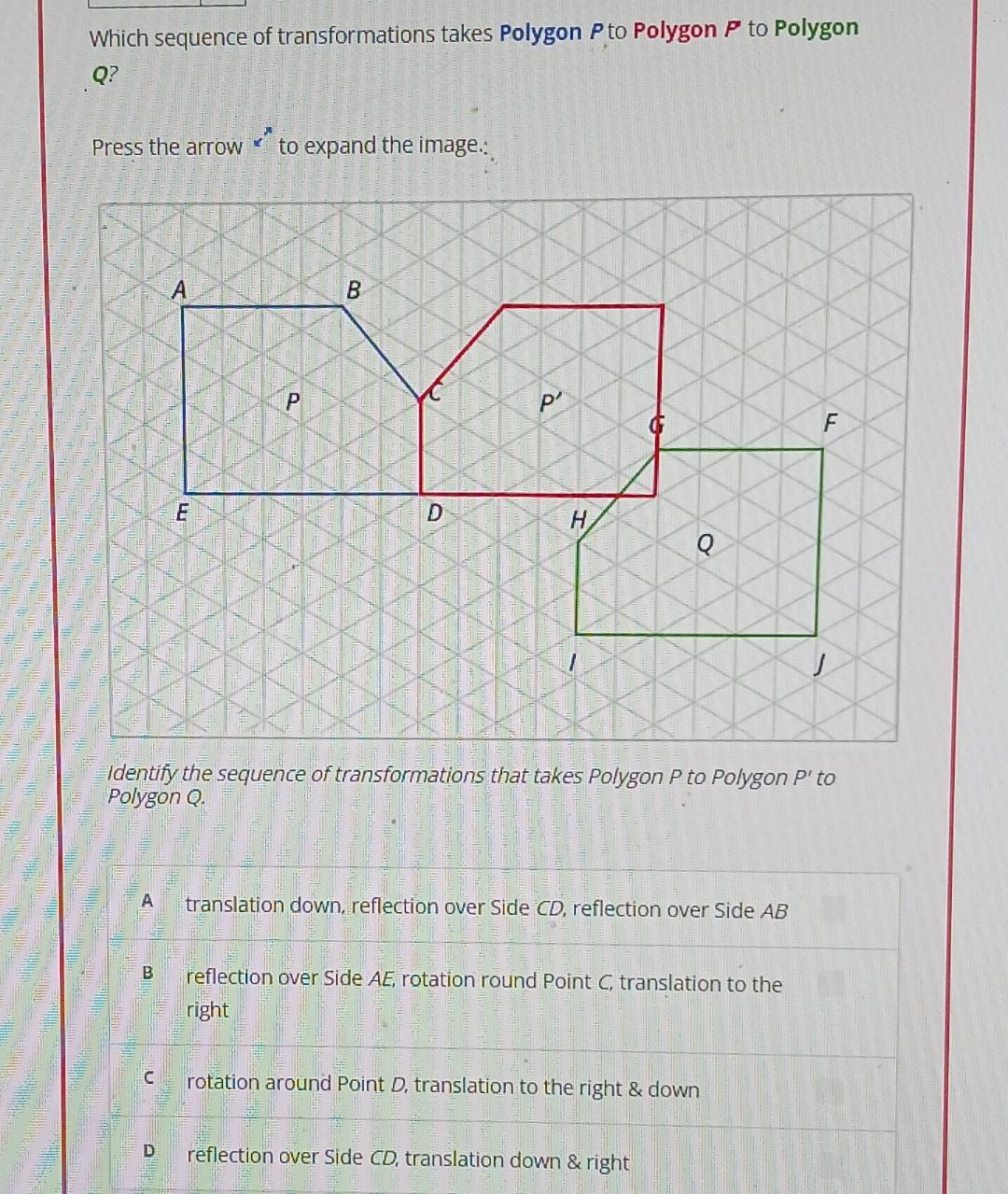 Solved Which sequence of transformations takes Polygon P to | Chegg.com