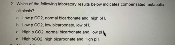 Solved 2. Which of the following laboratory results below | Chegg.com