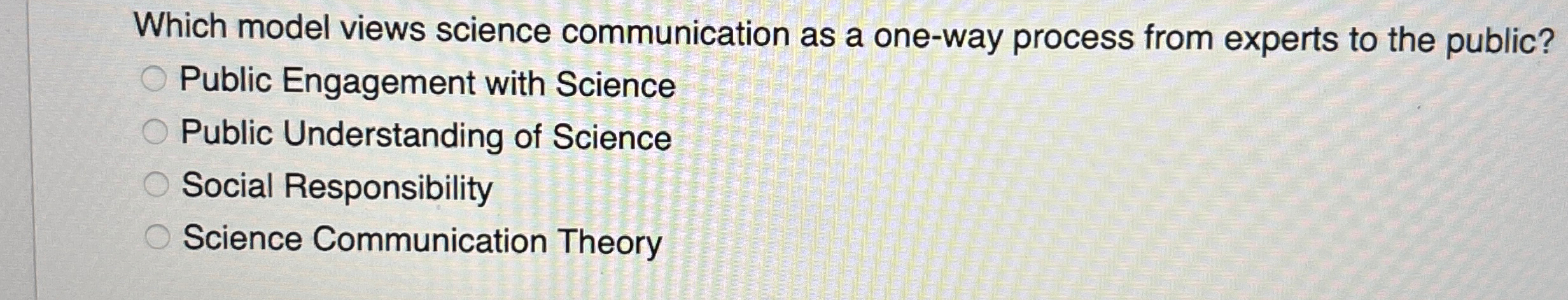High Quality SOLUTION Which model views science communication as a one ...