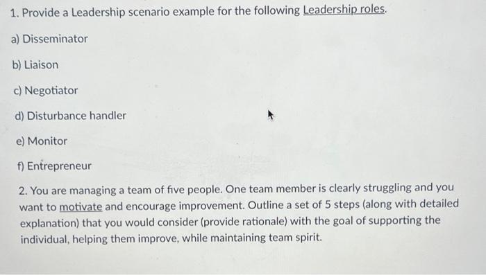 Solved 1. Provide a Leadership scenario example for the | Chegg.com