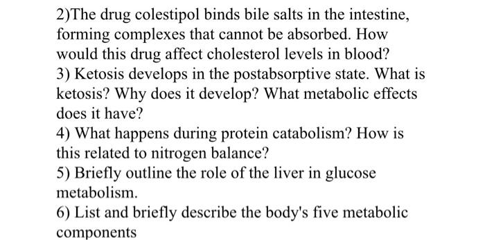 Solved 2)The drug colestipol binds bile salts in the | Chegg.com