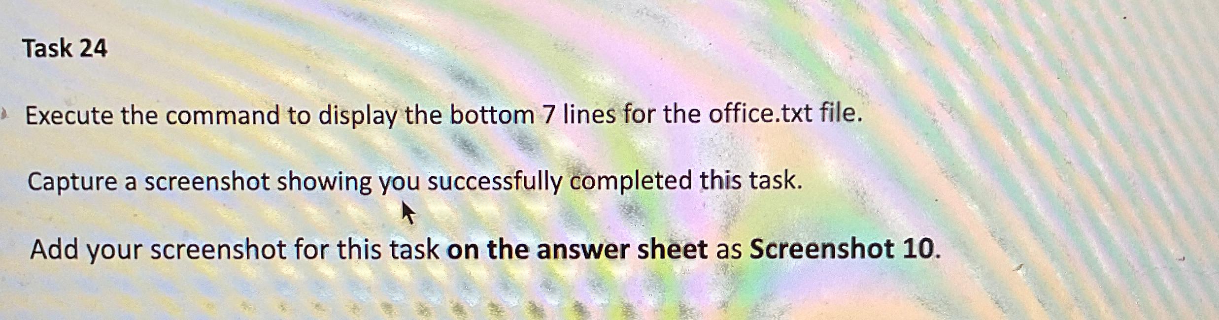 Solved Task 24Execute the command to display the bottom 7 | Chegg.com
