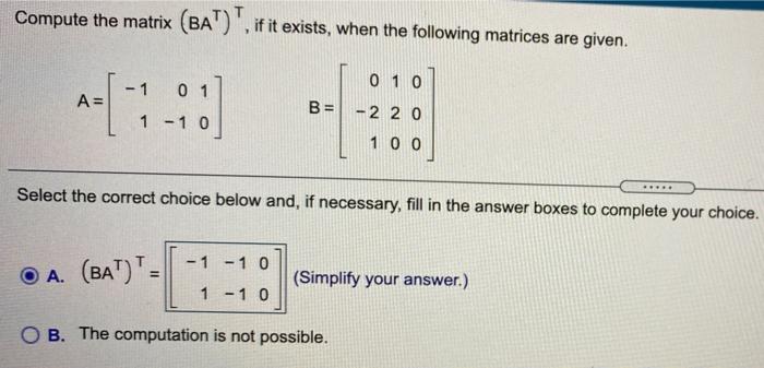 Solved Compute the matrix (BAT)", it it exists, when the | Chegg.com
