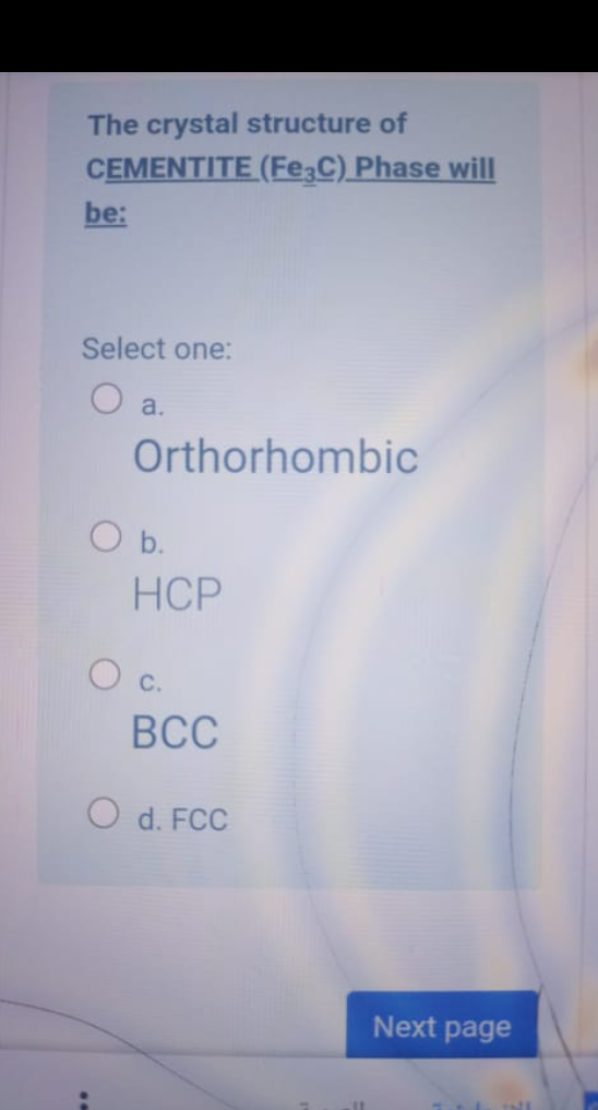 Solved The crystal structure of CEMENTITE (Fe3C) Phase will | Chegg.com