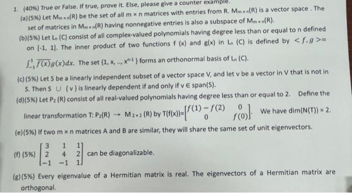 Solved 1. (40\\%) True or False. If true, prove it. Else, | Chegg.com