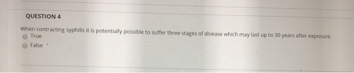 Solved QUESTION 4 When contracting syphilis it is | Chegg.com