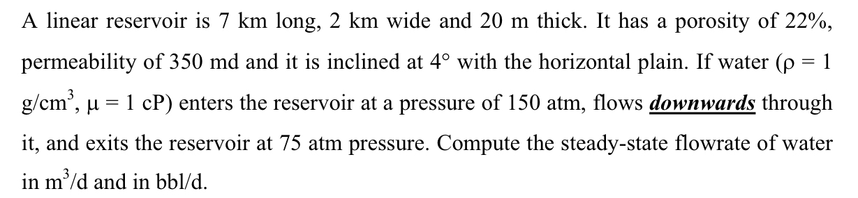 Solved A linear reservoir is 7km ﻿long, 2km ﻿wide and 20m | Chegg.com