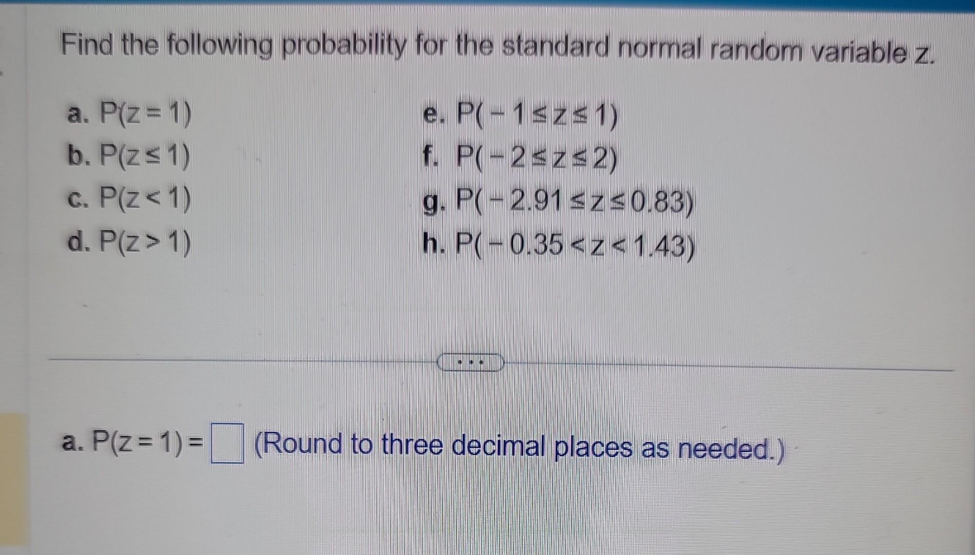 Solved Find the following probability for the standard | Chegg.com